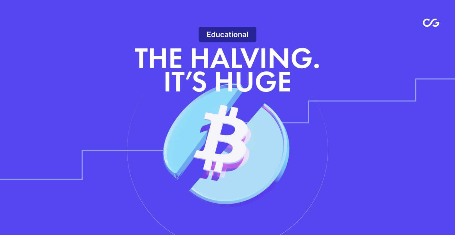 Why the Next Bitcoin Halving Will Be a Monumental Event